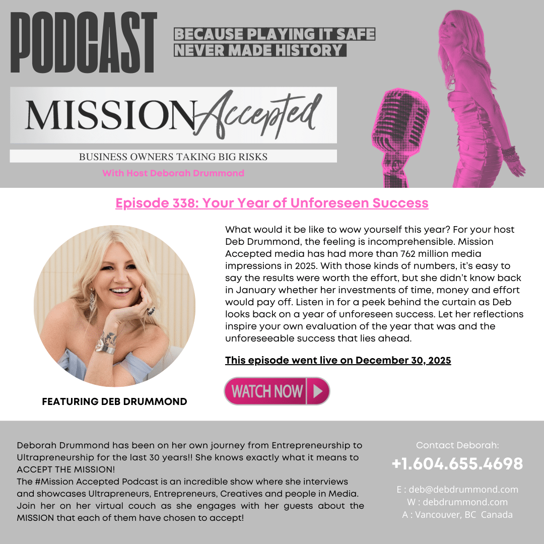 Mission Accepted Podcast: Your Year of Unforeseen Success - Deb Drummond